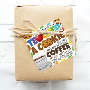 Teacher Gift Tags, If You Give A Teacher Cookie Coffee Label ...