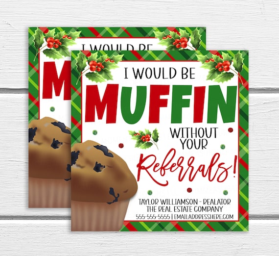 Christmas Muffin Pop-by Tags, I Would Be Muffin Without Your Referrals ...