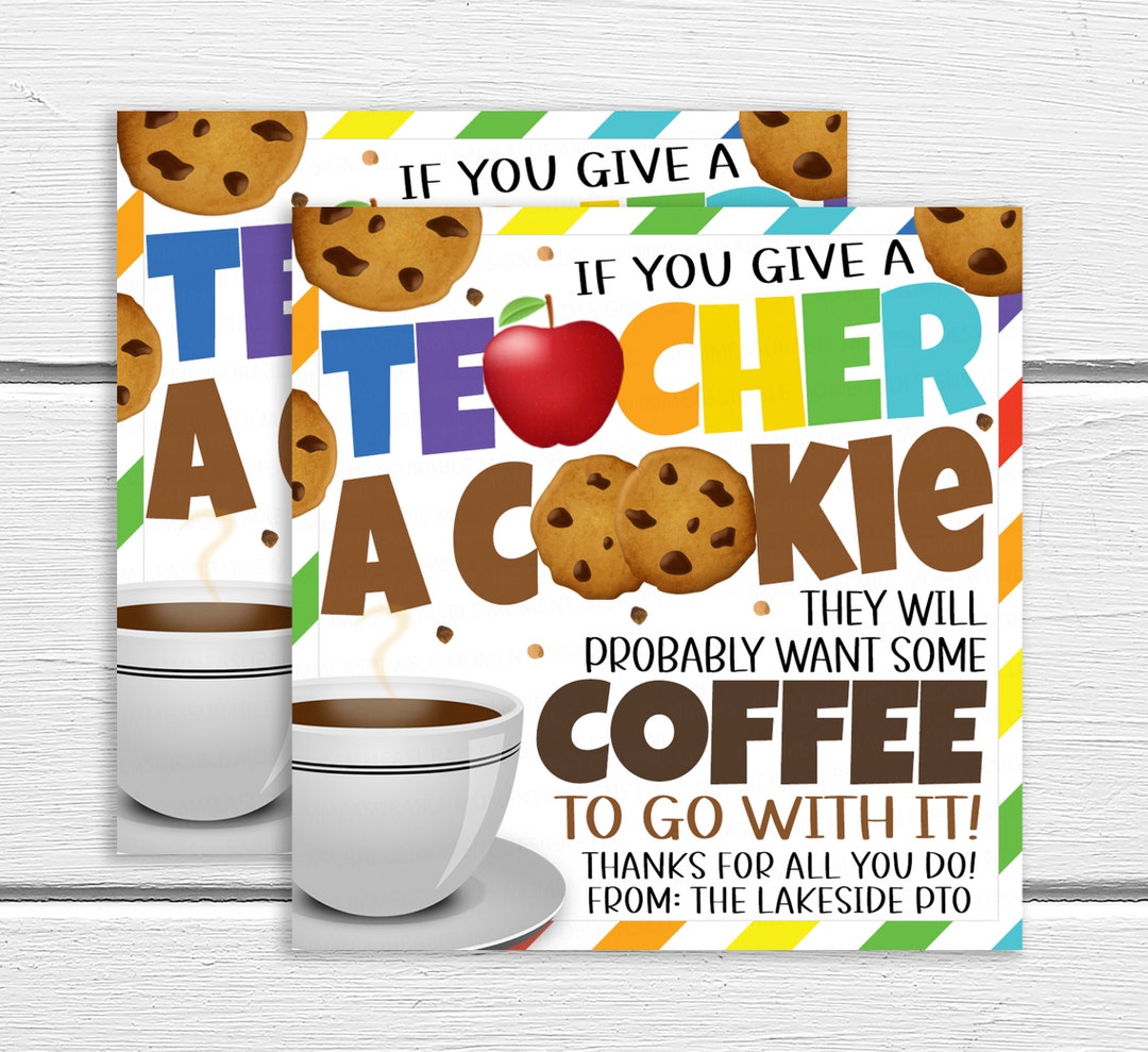 Teacher Gift Tags If You Give A Teacher Cookie Coffee Label - Etsy