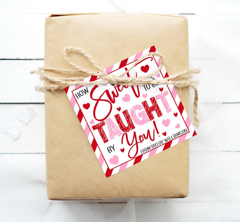 Valentine's Day Teacher Gift Tag, How Sweet It is to Be Taught by You ...