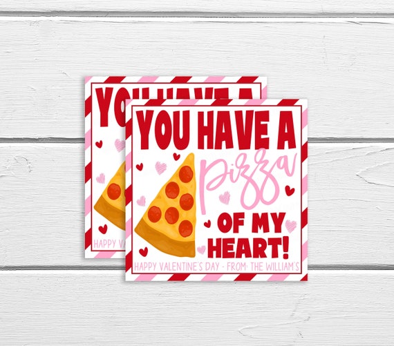 Valentine Pizza Gift Tag, Editable You Have A Pizza My Heart Thank You ...
