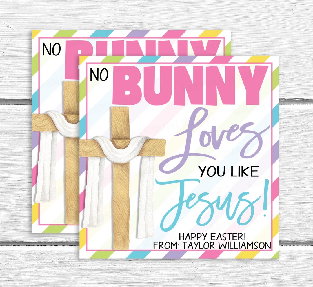 Easter Gift Tag, No Bunny Loves You Like Jesus, Easter Bunny Label ...