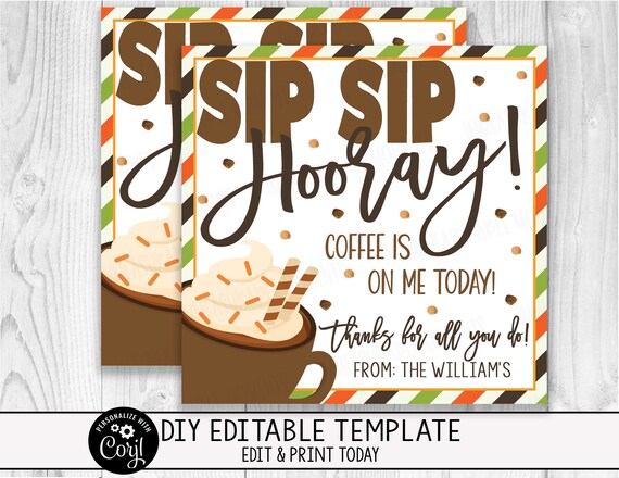 Coffee Gift Tag, EDITABLE Sip Sip Hooray Gift Tag, Fall Thanksgiving ...