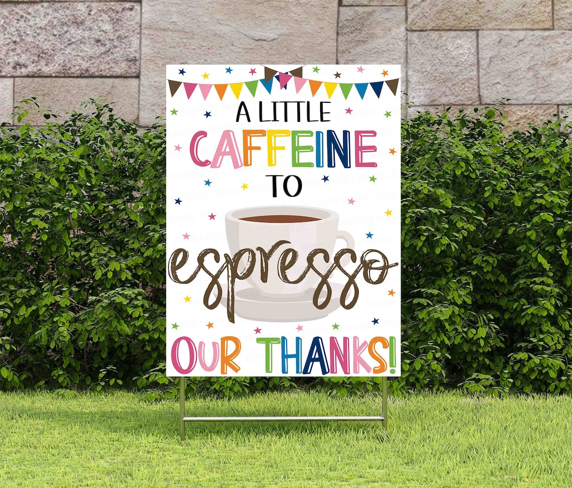 Caffeine Sign A Little Caffeine to Espresso Our Thanks Sign - Etsy
