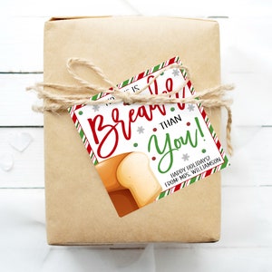 Christmas Bread Gift Tags, No One is Breader Than You, Homemade Bread ...