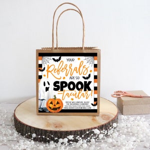 Halloween Referrals Gift Tags, Your Referrals Are so Spook-tacular ...