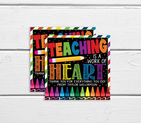 Teacher Appreciation Gift Tags, Editable Teaching Is A Work Of Heart ...