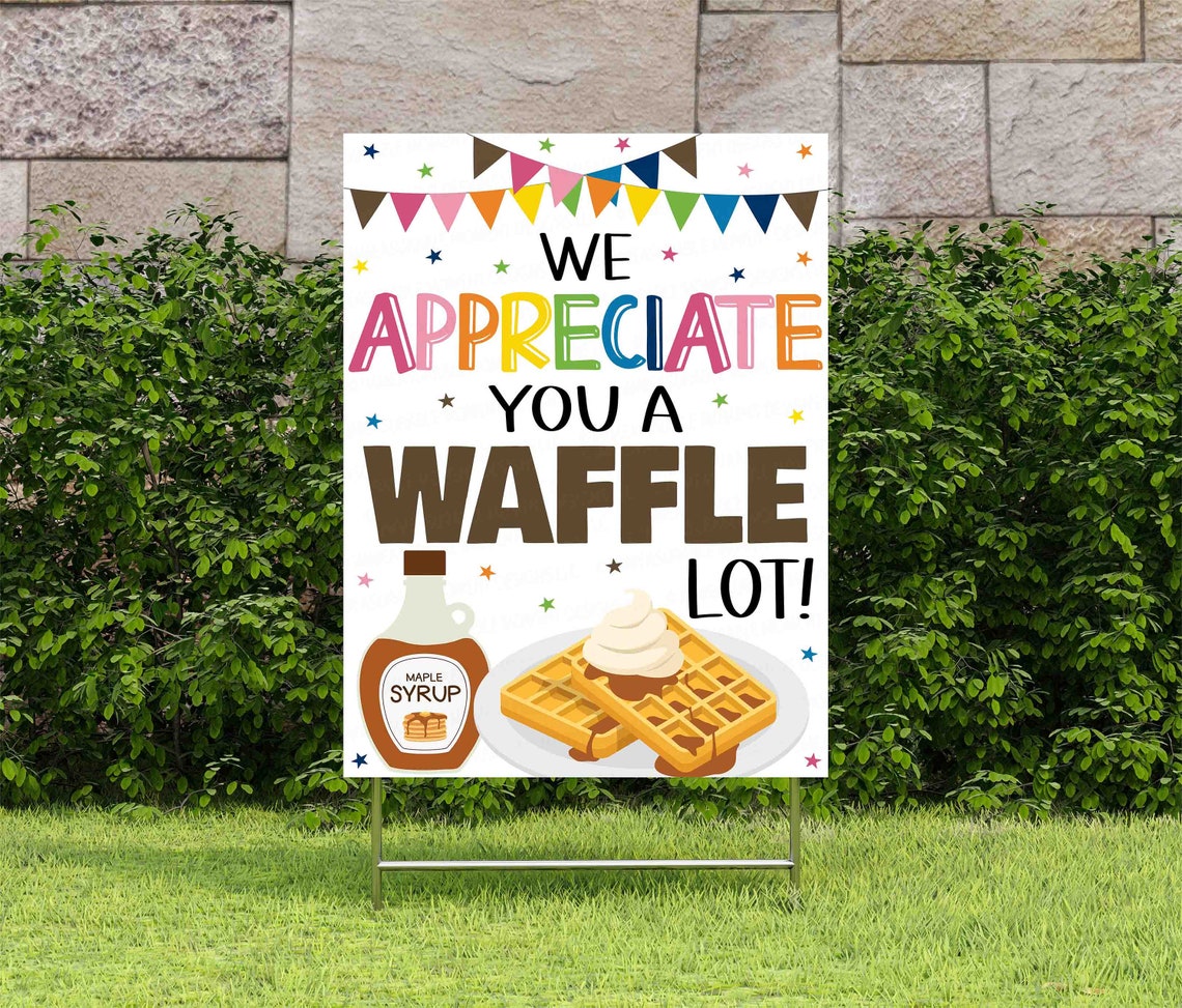 Waffle Sign Appreciation Printable We Appreciate You A - Etsy