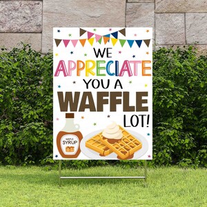 Waffle Sign, Appreciation Printable, We Appreciate You A Waffle Lot ...