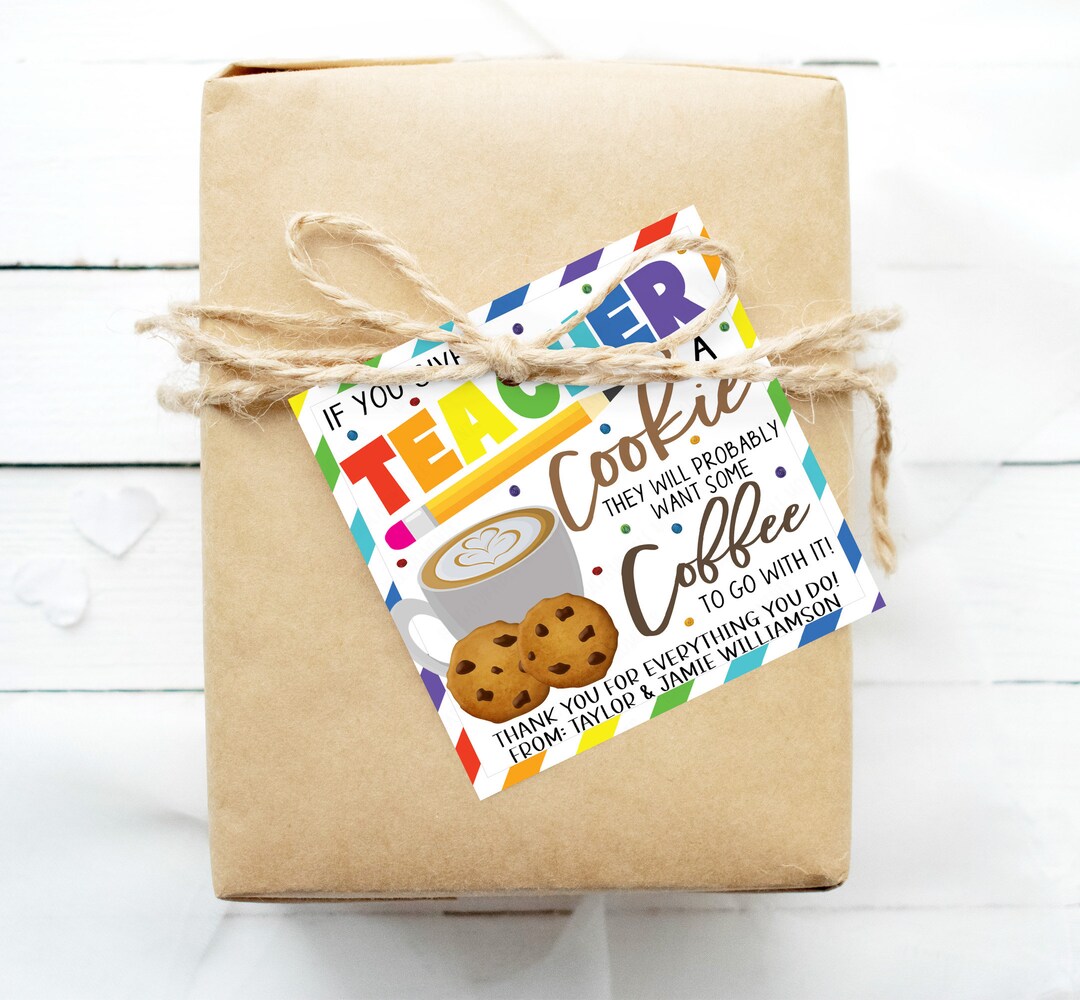 Teacher Appreciation Gift Tag, If You Give A Teacher Cookie Coffee ...