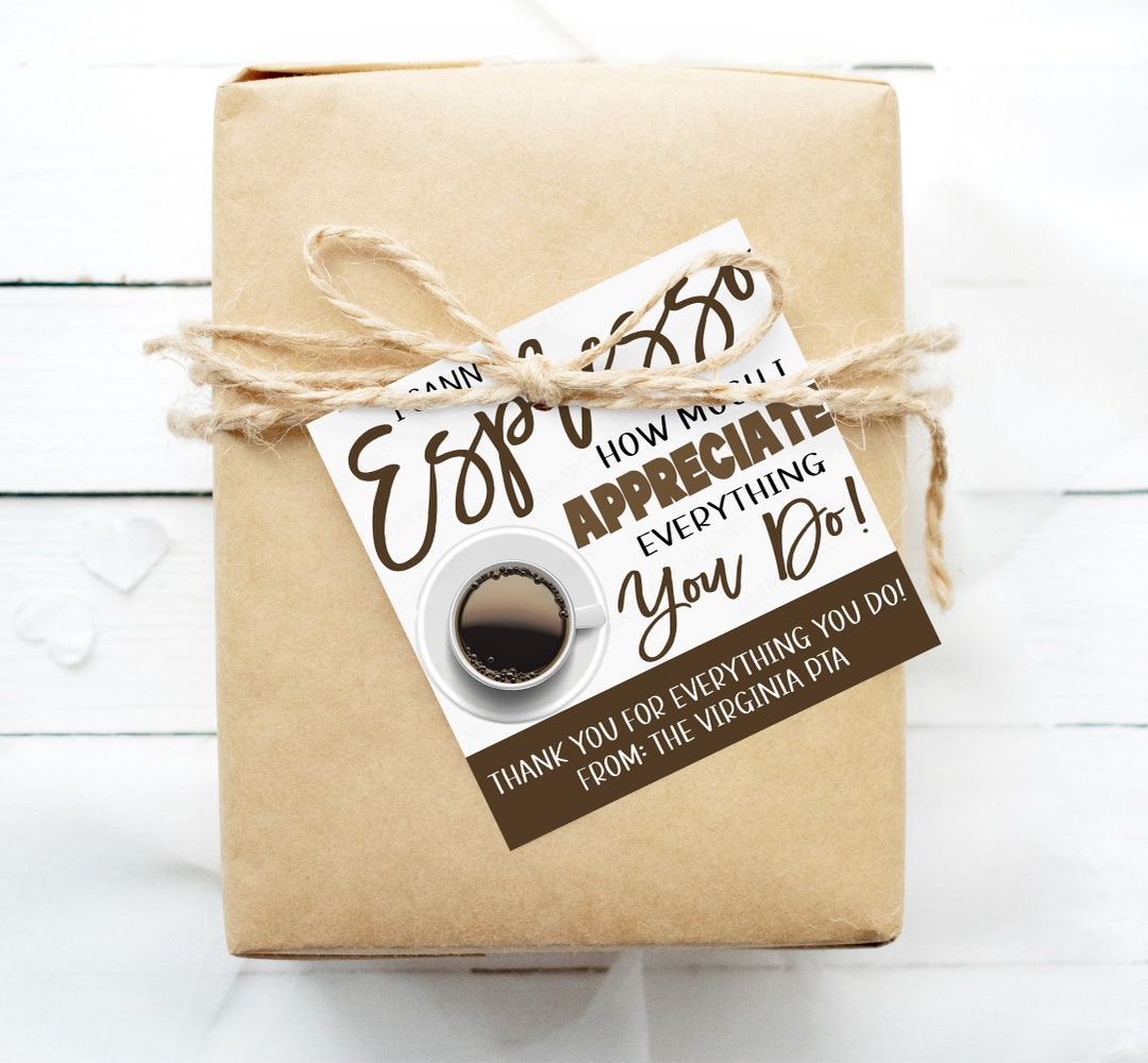 Coffee Gift Tag, Cannot Espresso How Much I Appreciate Everything You ...