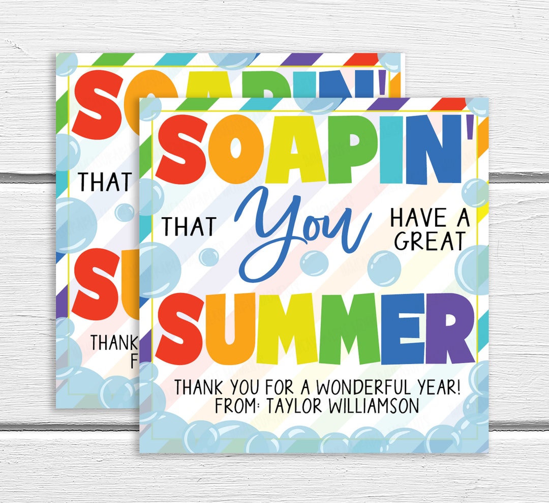 Appreciation Soap Gift Tag, Soapin' You Have A Great Summer, End of ...