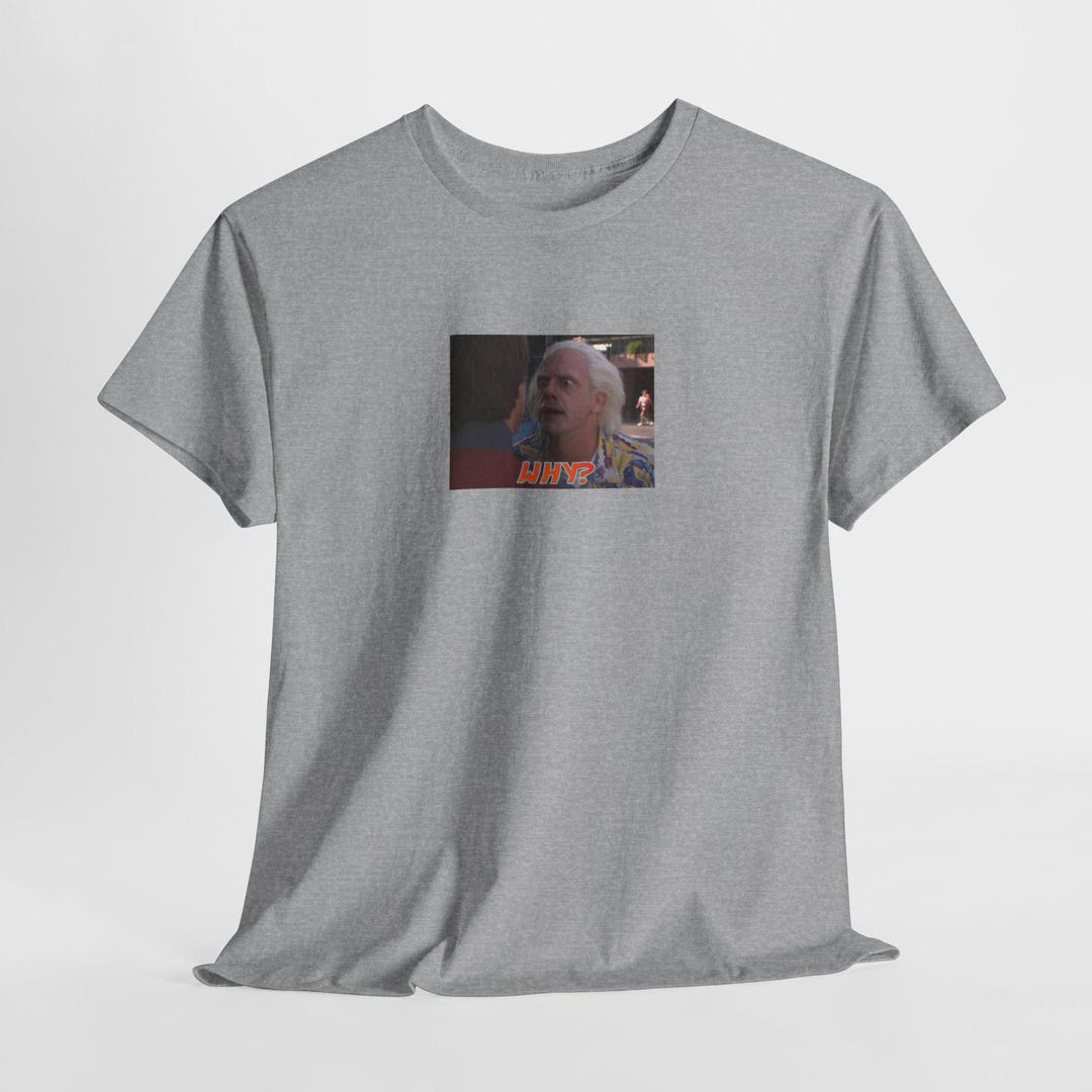Why? BTTF Doc Brown Meme Gif T Shirt - Etsy