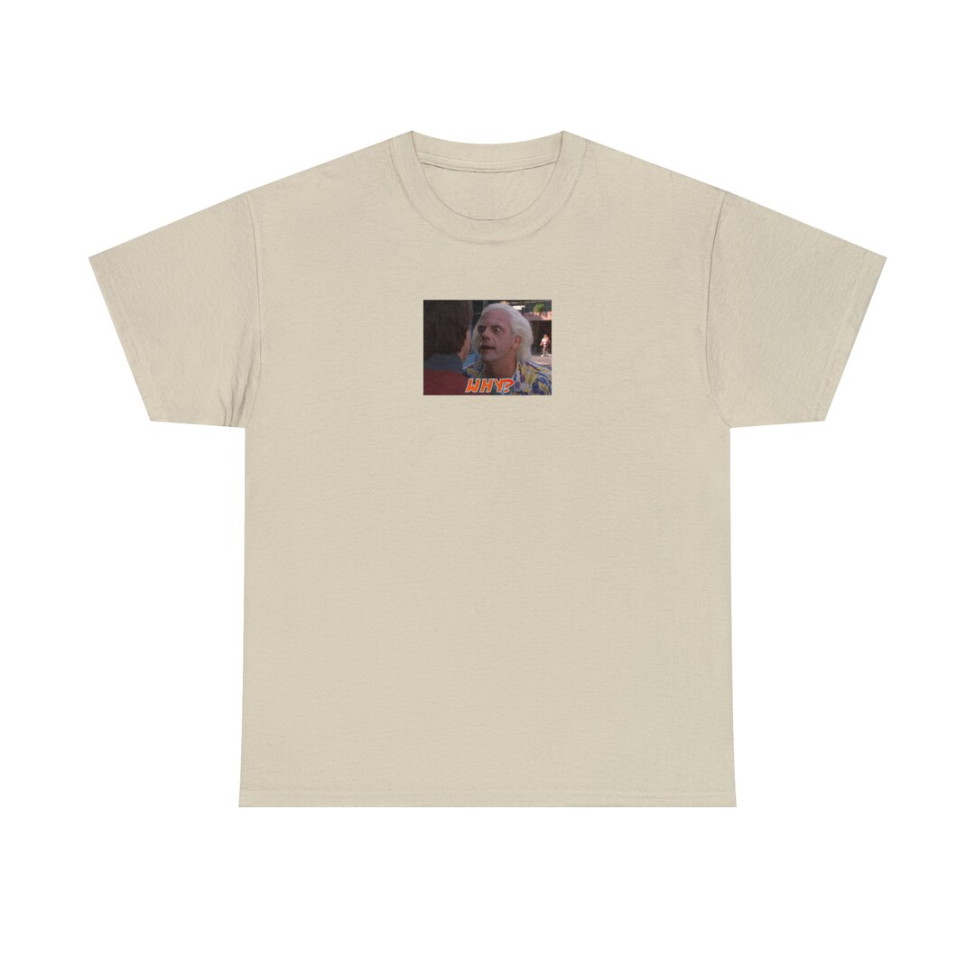 Why BTTF Doc Brown Meme Gif T Shirt - Etsy