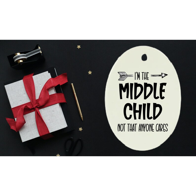 Hilarious Middle Child Ornament, I'm the Middle Child, Funny Middle ...