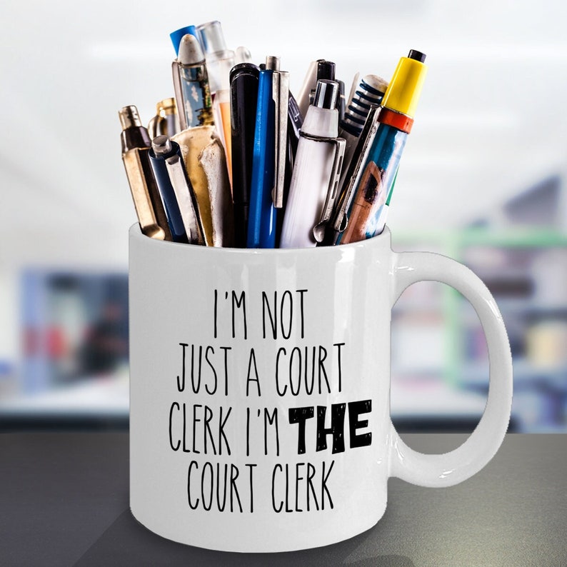 Hilarious Court Clerk Mug Funny Court Clerk Gift I'm the - Etsy