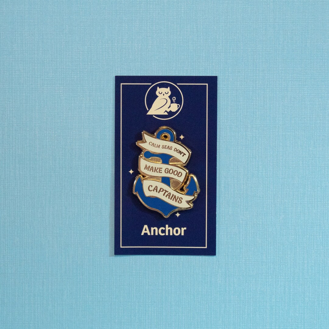 Calm Seas Don't Make Good Captains Enamel Pin - Etsy