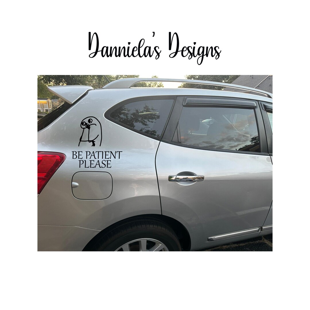 Flork Be Patient Car Decal - Etsy