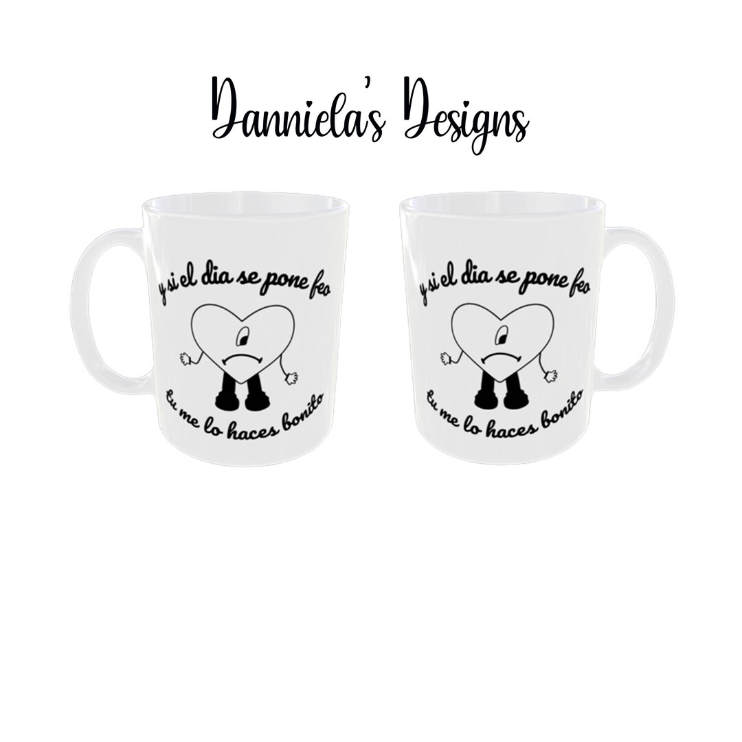 Flork Mug/bad Bunny Songs/ Y Si El Dia Se Pone Feo Tu Me Lo Haces ...