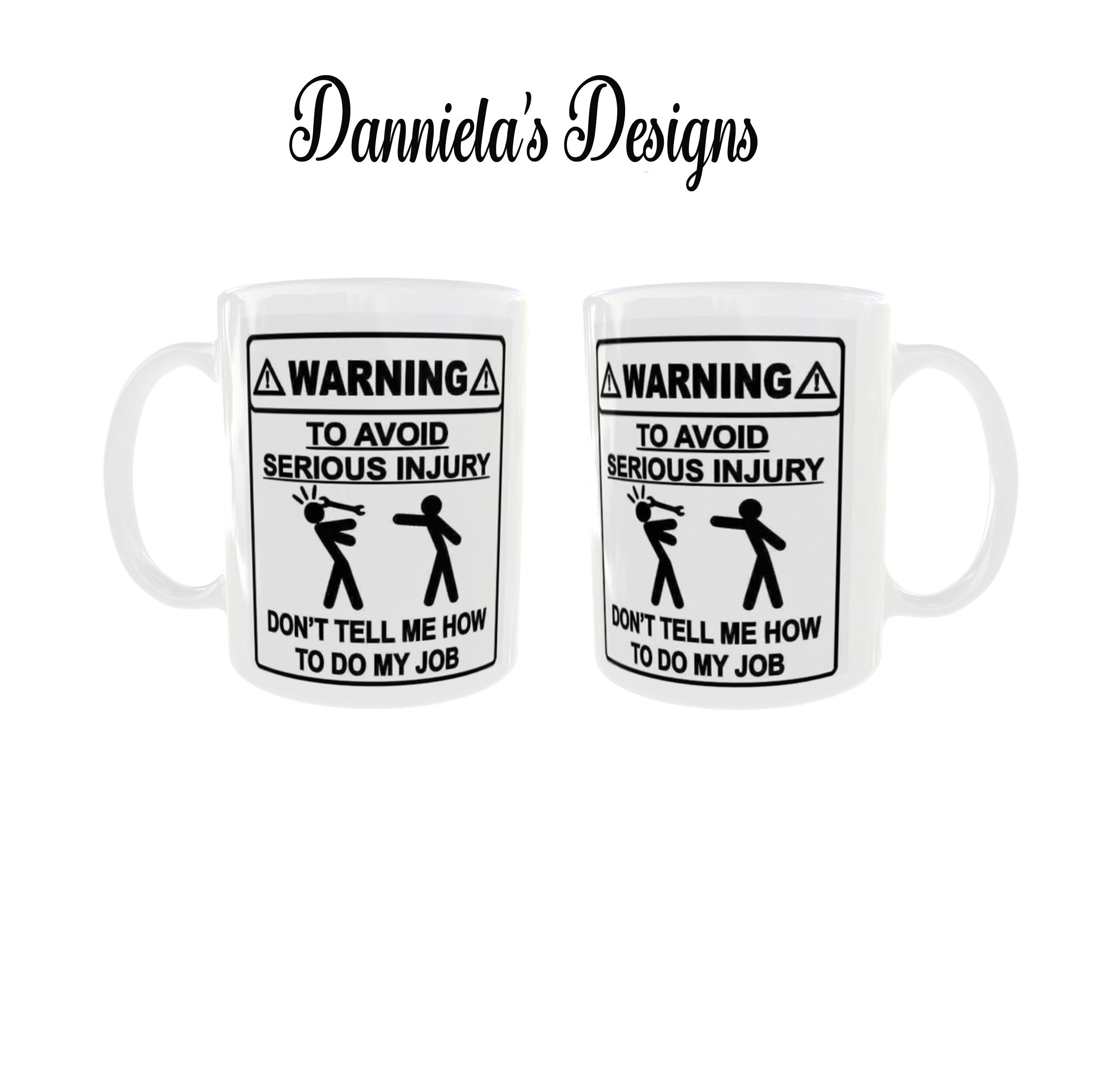 Do Not Tell Ne How to Do My Job Mug/ Funny Mug - Etsy