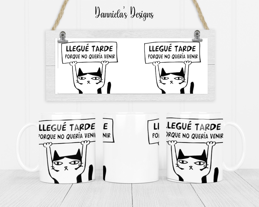 Llegue Tarde Porque No Queria Venir Taza/ - Etsy