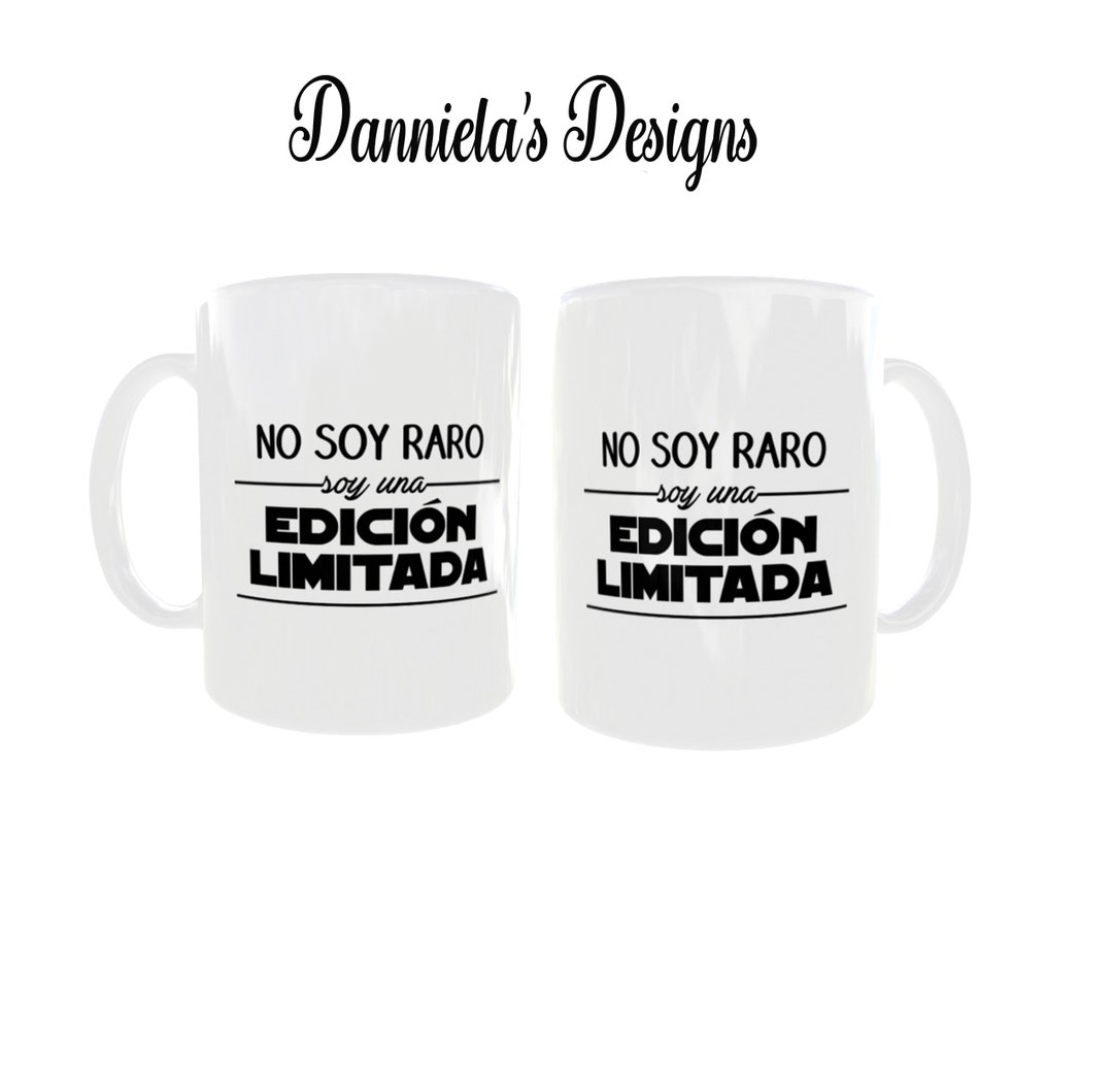Taza No Soy Raro Soy Edicion Limitada - Etsy