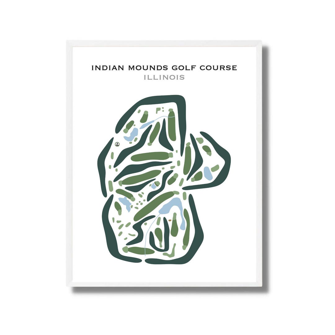 Indian Mounds Golf Course, IL | Golf Course Map, Golf Map, Golfer Gift ...