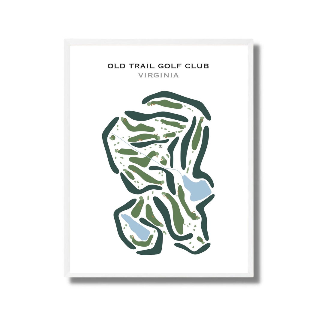 Old Trail Golf Club, Virginia | Golf Course Map, Golf Map, Golfer Gift ...