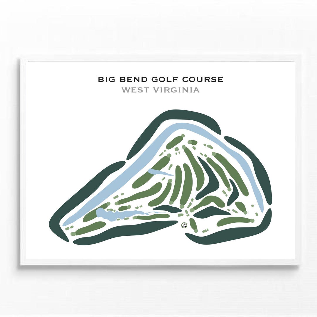 Big Bend Golf Course, WV | Golf Course Map, Golf Map, Golfer Gift for ...