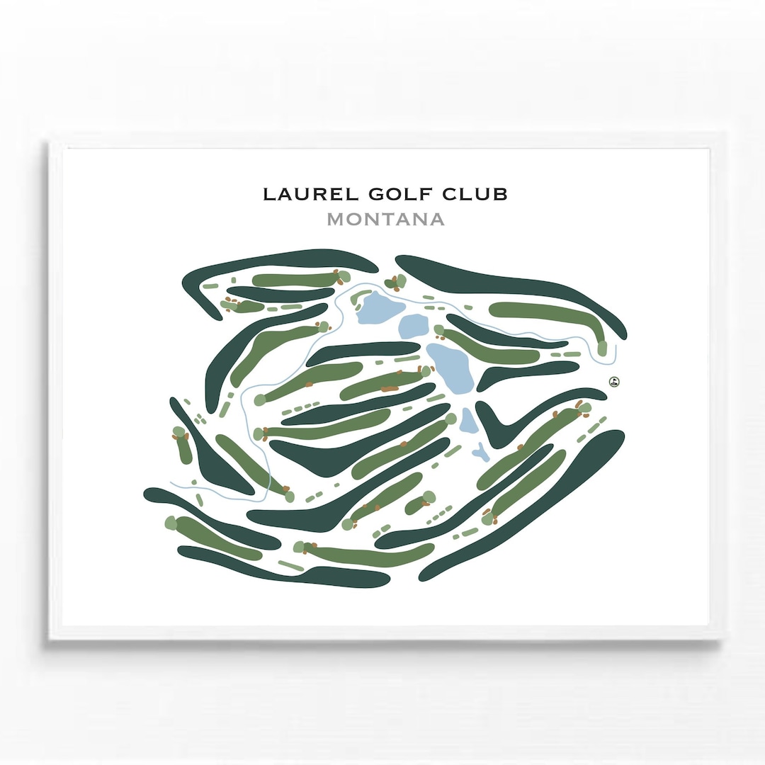 Laurel Golf Club, Montana | Golf Course Map, Golf Map, Golfer Gift for ...