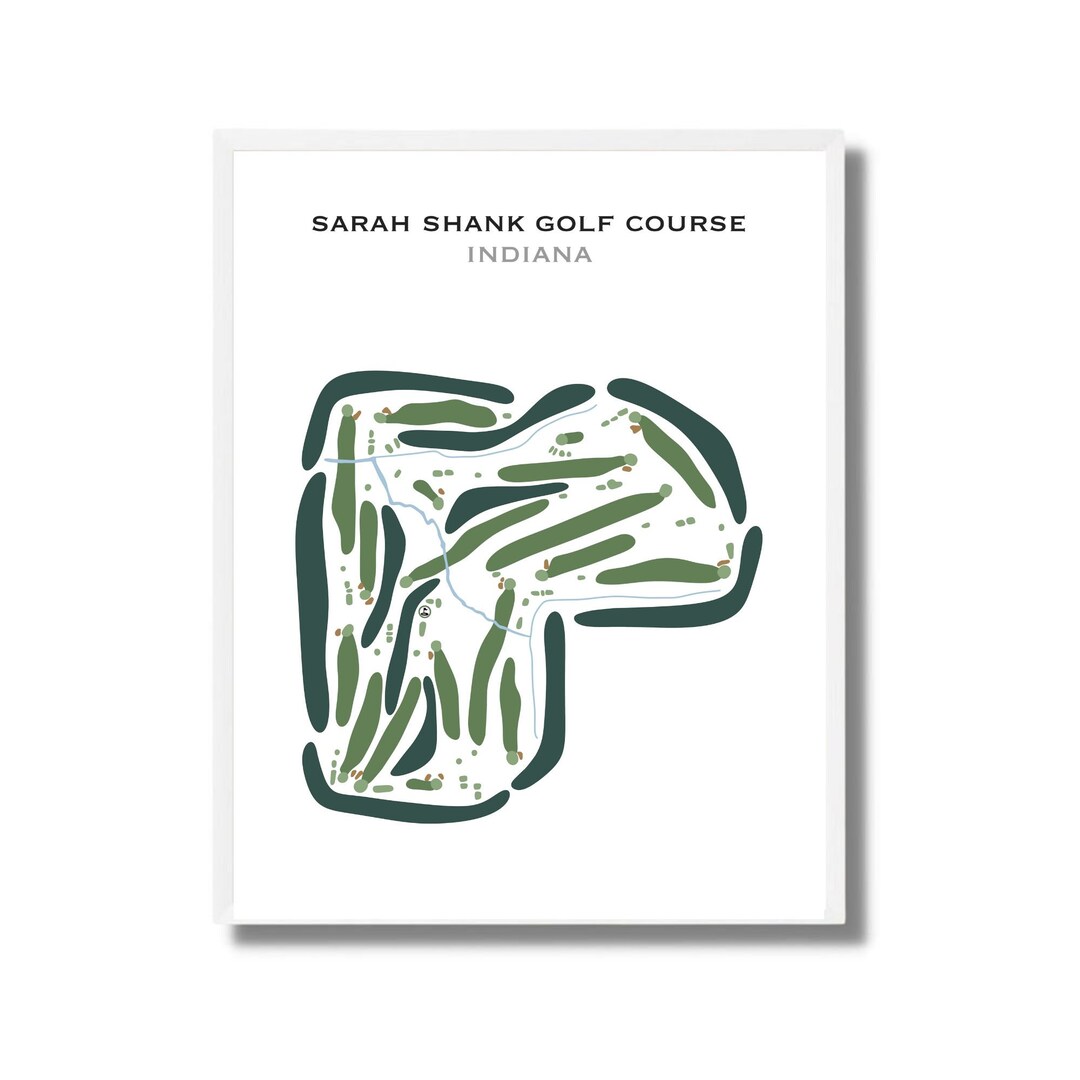 Sarah Shank Golf Course, IN | Golf Course Map, Golf Map, Golfer Gift ...