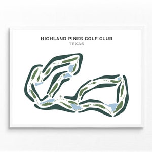 Highland Pines Golf Club, TX | Golf Course Map, Golf Map, Golfer Gift ...