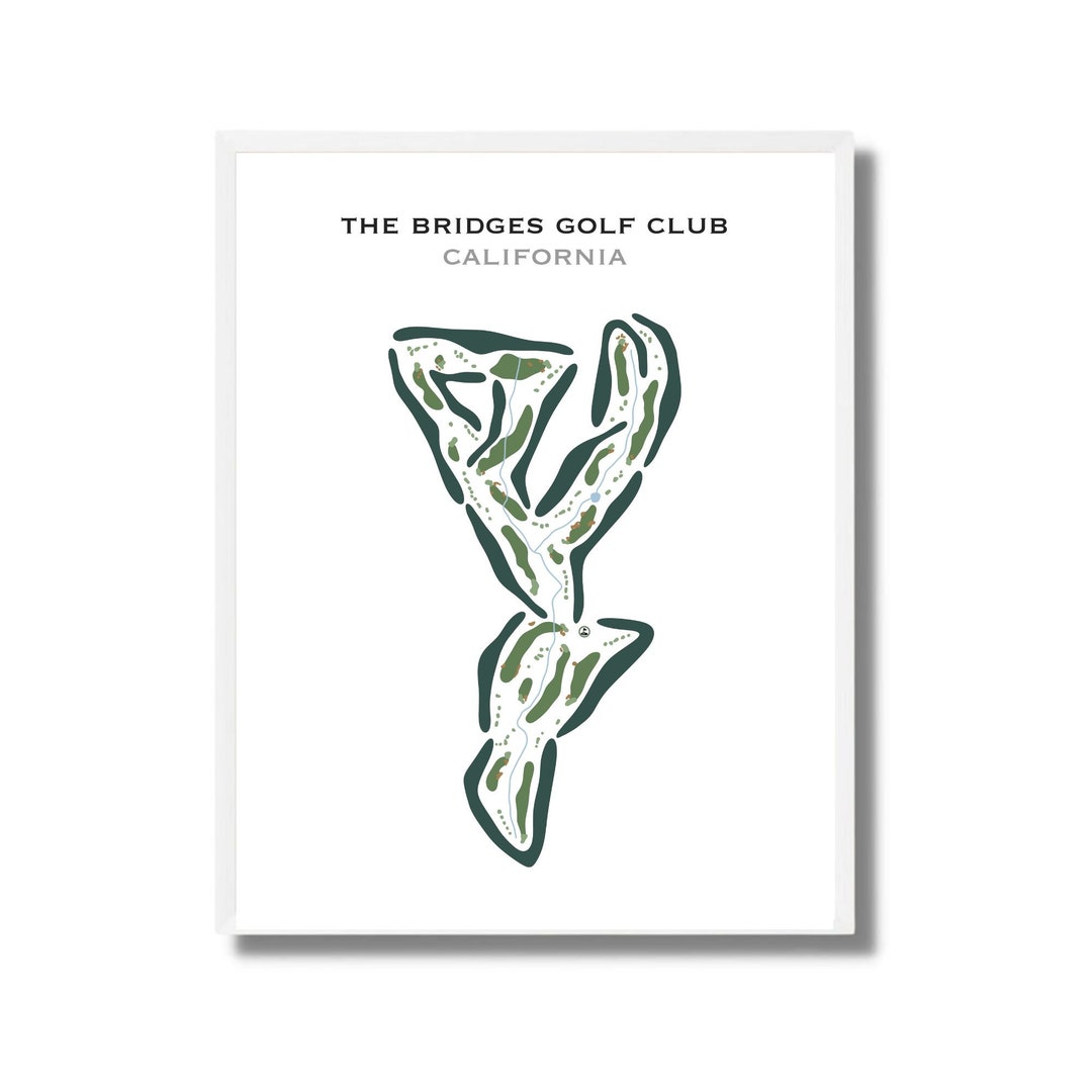 The Bridges Golf Club, CA | Golf Course Map, Golf Map, Golfer Gift for ...