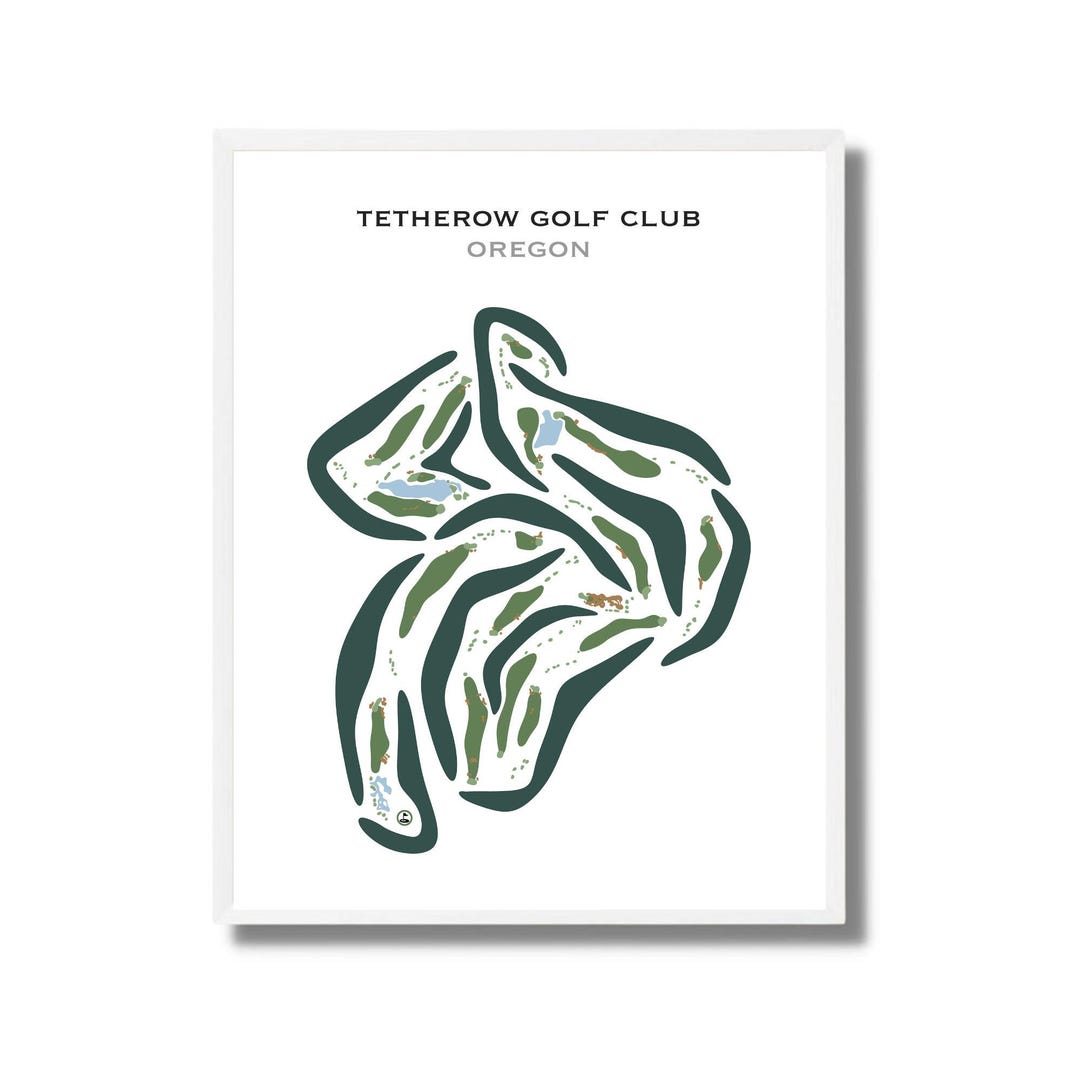 Tetherow Golf Club, OR | Golf Course Map, Golf Map, Golfer Gift for Him ...