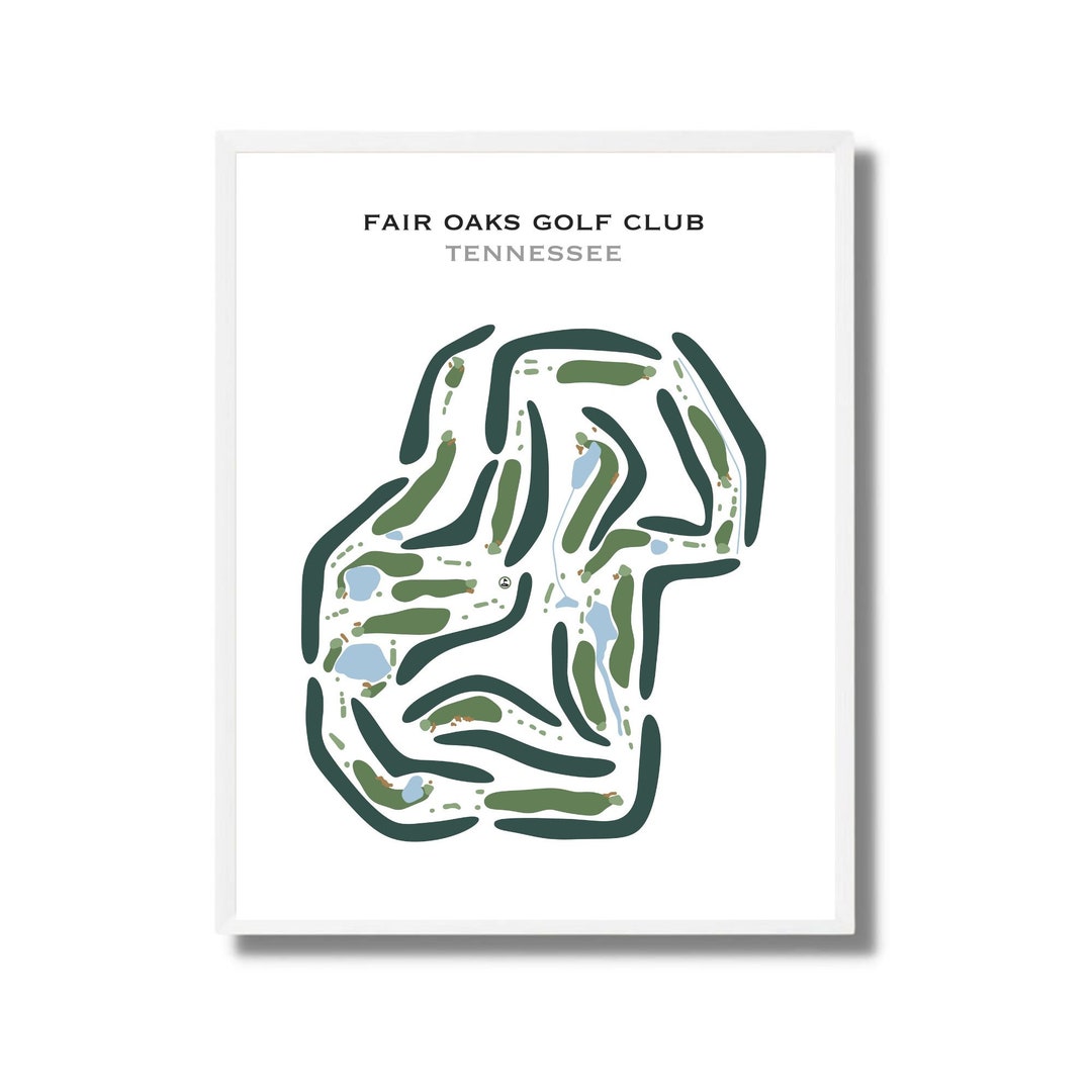 Fair Oaks Golf Club, TN | Golf Course Map, Golf Map, Golfer Gift for ...