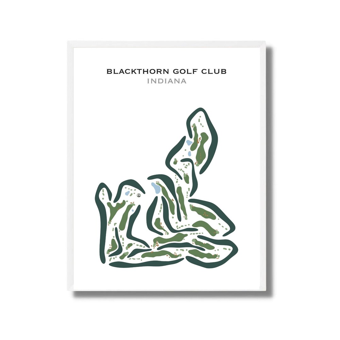 Blackthorn Golf Club, IN | Golf Course Map, Golf Map, Golfer Gift for ...