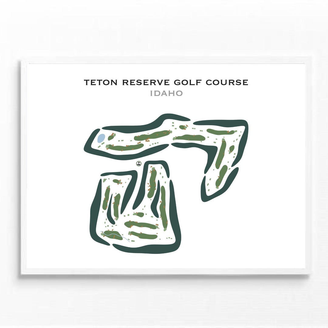 Teton Reserve Golf Course, ID | Golf Course Map, Golf Map, Golfer Gift ...