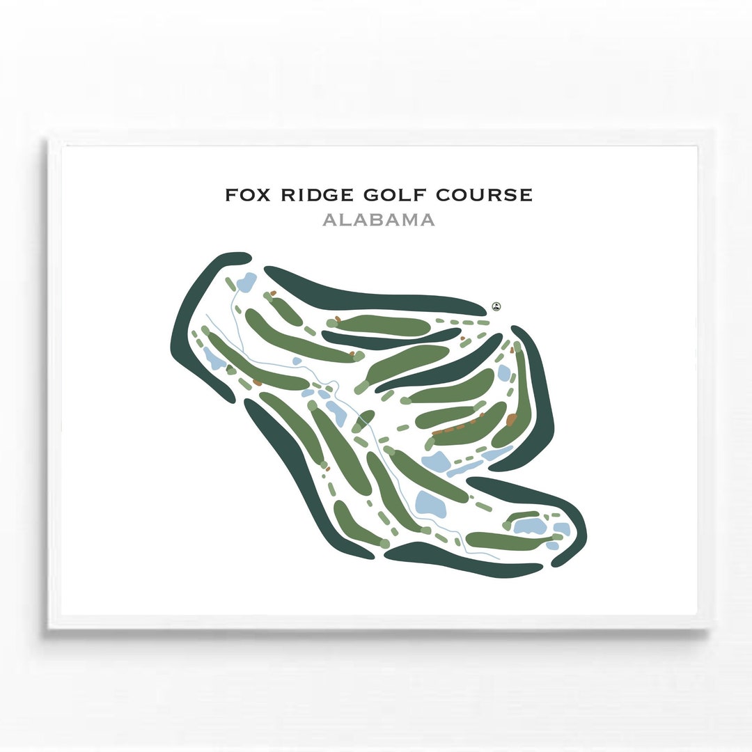 Fox Ridge Golf Course, AL | Golf Course Map, Golf Map, Golfer Gift for ...