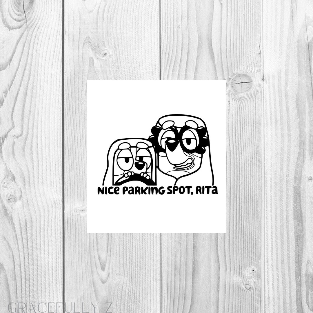 Nice Parking Spot Rita SVG PNG Bluey and Bingo Instant Download digital ...