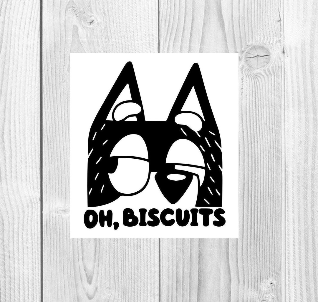 Bluey Oh Biscuits SVG PNG Bluey Svg Oh Biscuits Cut File Bluey Cut File ...