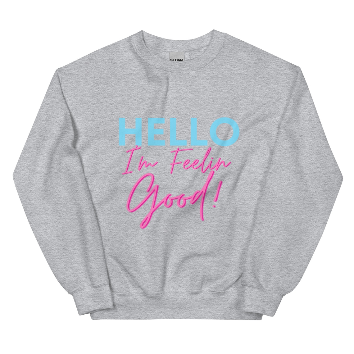 Feel Good Sweatshirt/gift for Girlfriend /gift for Daughter/happy Merch ...