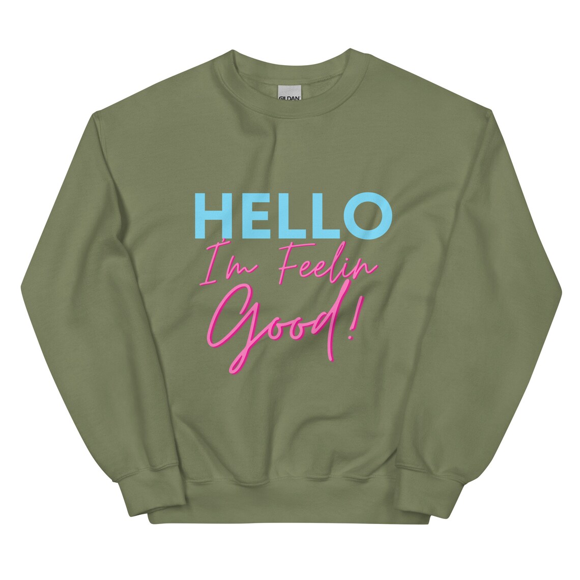 Feel Good Sweatshirt/gift for Girlfriend /gift for Daughter/happy Merch ...