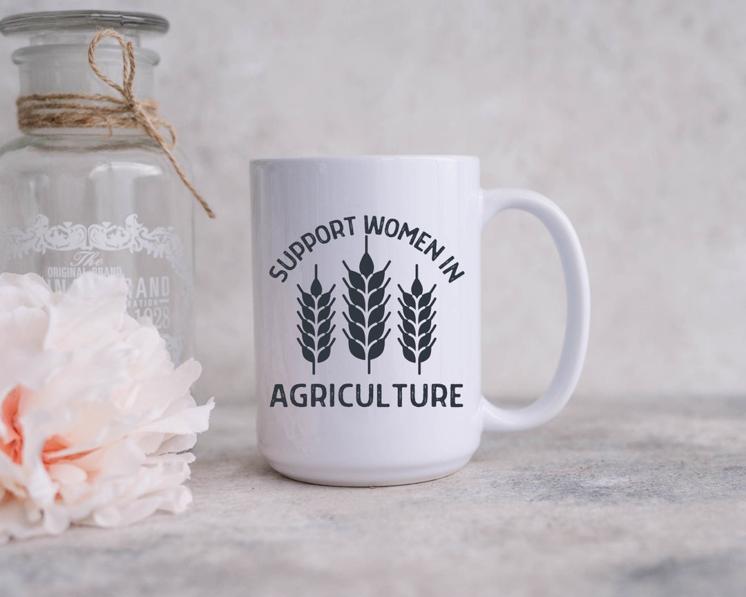 Women in Agriculture, Women in Ag, Farm Coffee Mug, Support Local ...