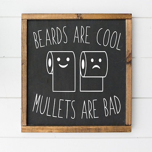 Beards Are Cool Mullets Are Bad Wood Framed Sign Bathroom - Etsy
