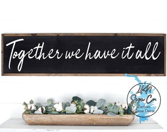Together We Have It Sign - Etsy