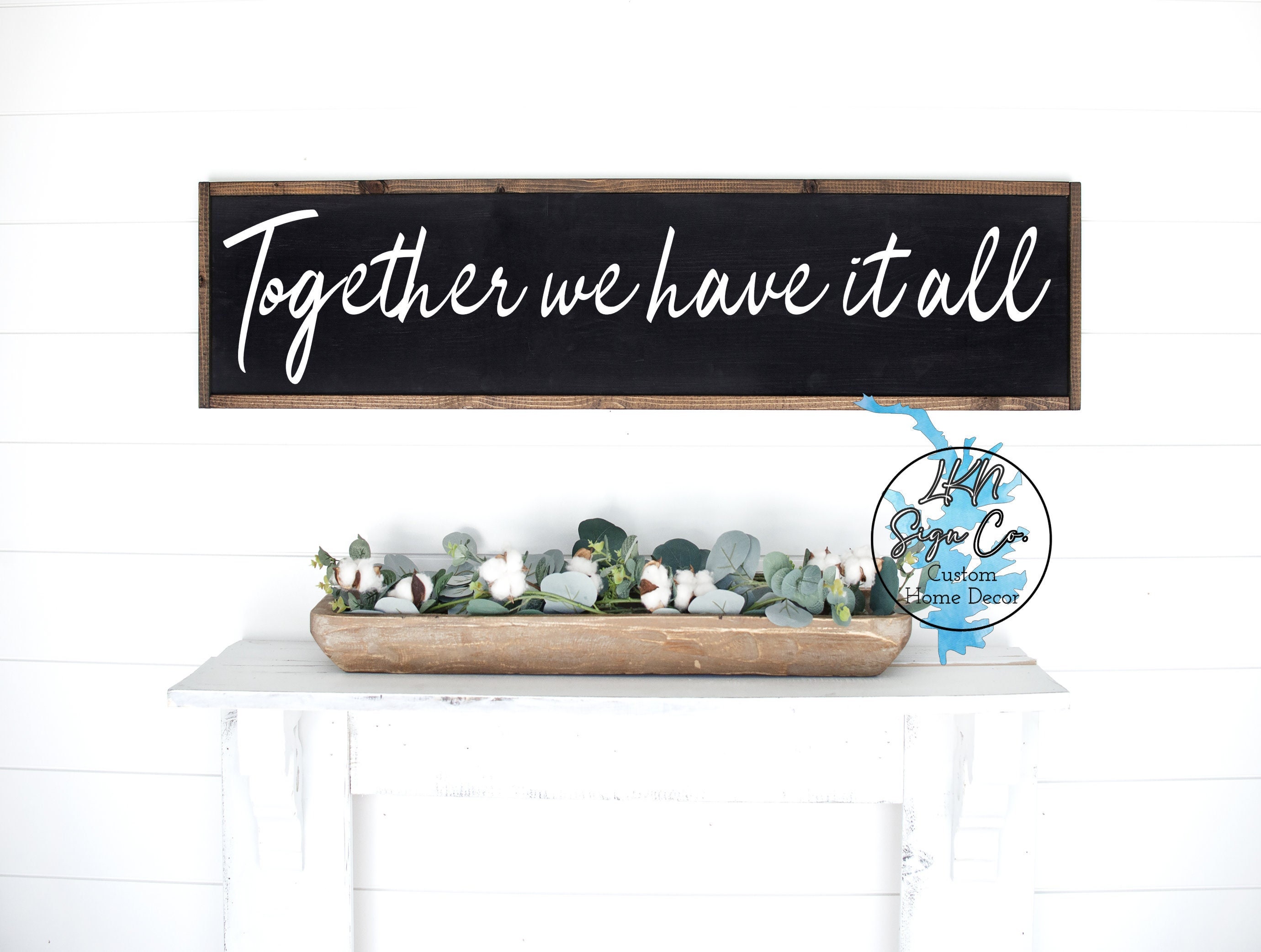 Together We Have It All Wood Framed Sign Above Bed | Etsy
