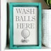 Wash Balls Here - Funny Bathroom Sign - Golf Bathroom - Golf Decor ...