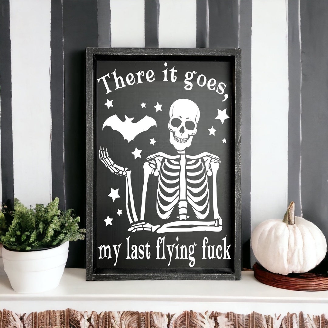 There It Goes - Bats - Skeleton - Funny - Wood Sign - Halloween Decor ...