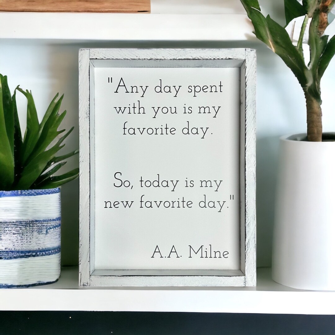 Any Day Spent With You is My Favorite Day Today is My New Favorite Day ...