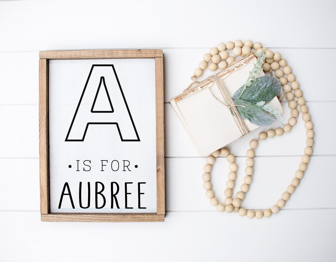 A is for Aubree - Alphabet Letter Name - Wood Sign - Kids Room - Home ...